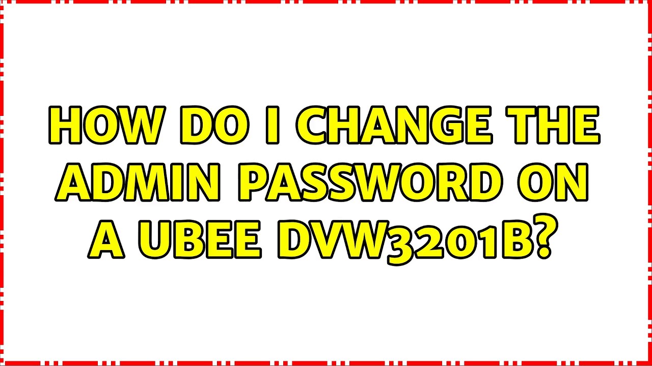 How do I change the Admin password on a Ubee DVW3201B? - YouTube
