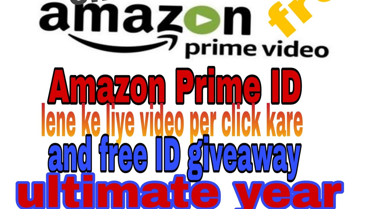 Amazon Prime ID free and free please click this video - YouTube