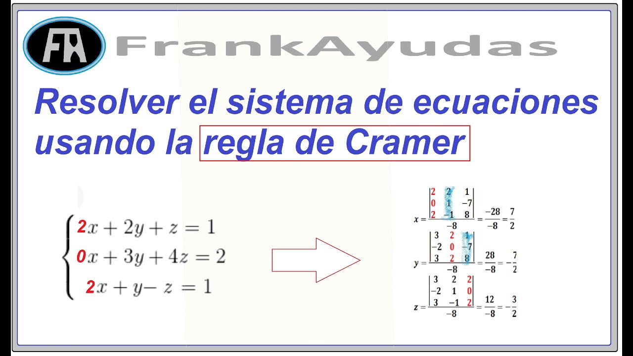 resolver SISTEMAS DE ECUACIONES por la REGLA DE CRAMER 3X3, explicación ...