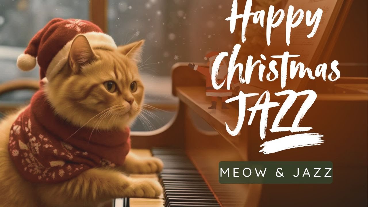 Cat Playing Piano Music 🎄 Happy Christmas Bossa Nova Jazz for a Cozy ...