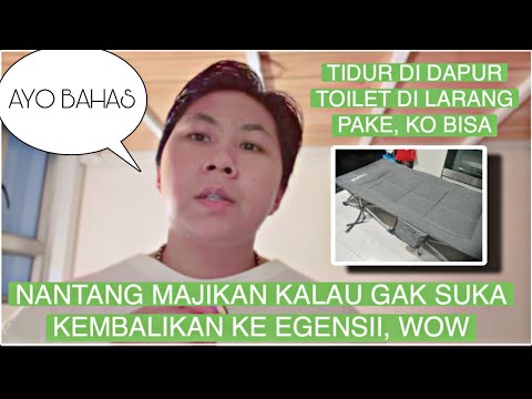 TIDUR DI DAPUR, DILARANG PAKE WC MAJIKAN, PMIHK HANYA BERTAHAN 2 MINGGU KERJA 