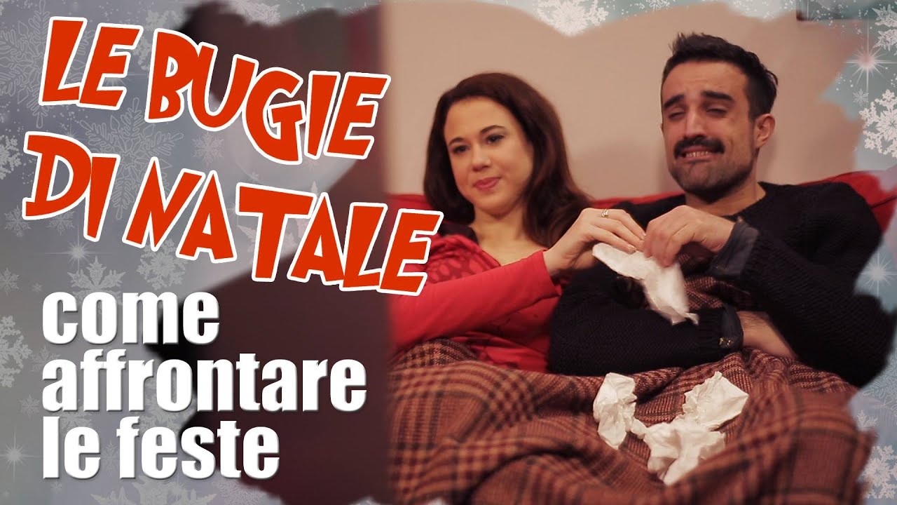 Le BUGIE di NATALE - come affrontare le FESTE - YouTube