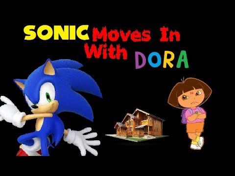 Sonic Moves In With Dora - YouTube