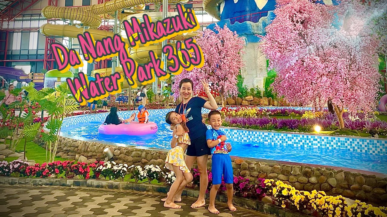 Review Da Nang Mikazuki Water Park 365 - YouTube