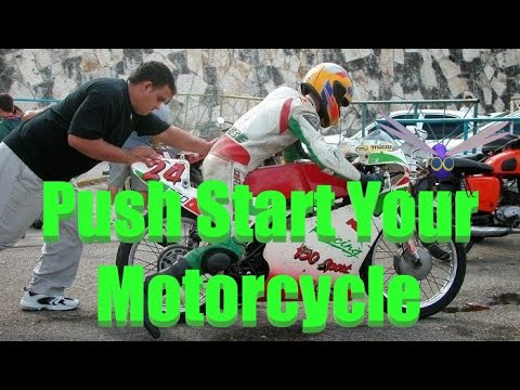 Push Starting Your Motorcycle and Car - YouTube