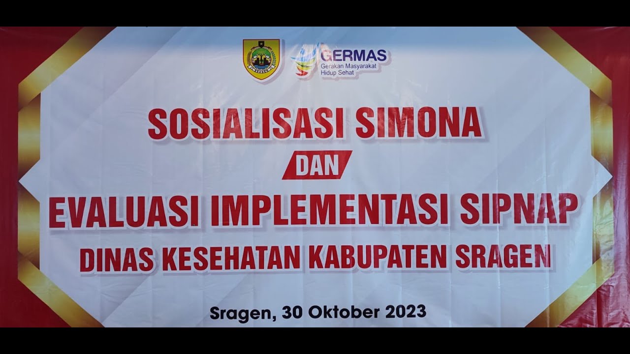 SOSIALISASI SIMONA dan EVALUASI IMPLEMENTASI SIPNAP DINAS KESEHATAN KABUPATEN SRAGEN - YouTube