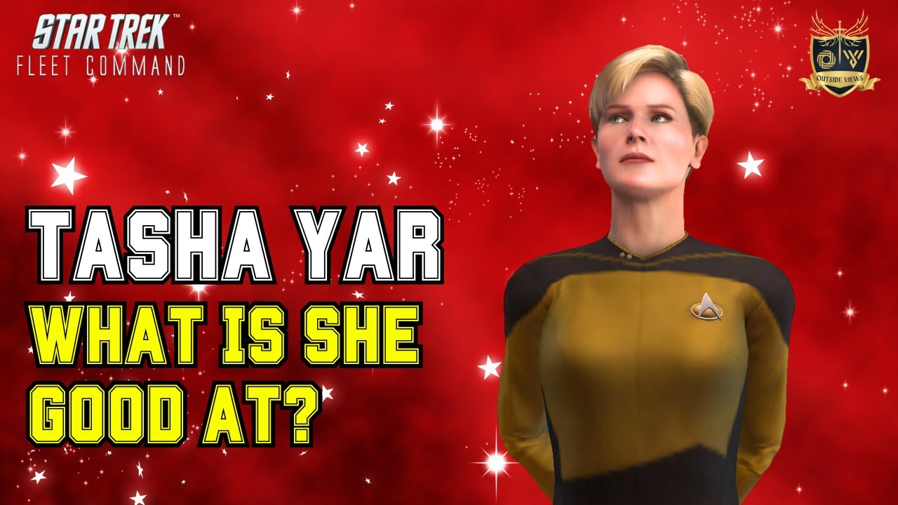 Tasha Yar | How to Play Star Trek Fleet Command | Outside Views STFC ...