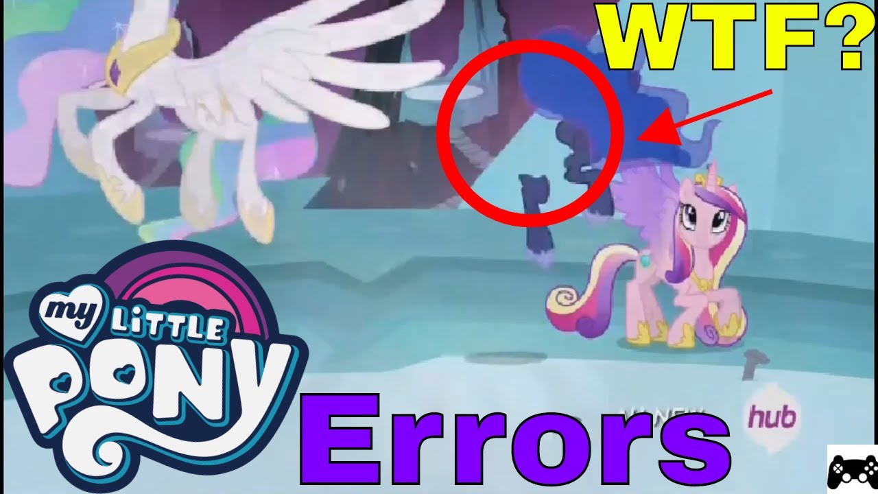 My Little Pony Friendship Is Magic Errors Part 2 - SquishyMain - YouTube