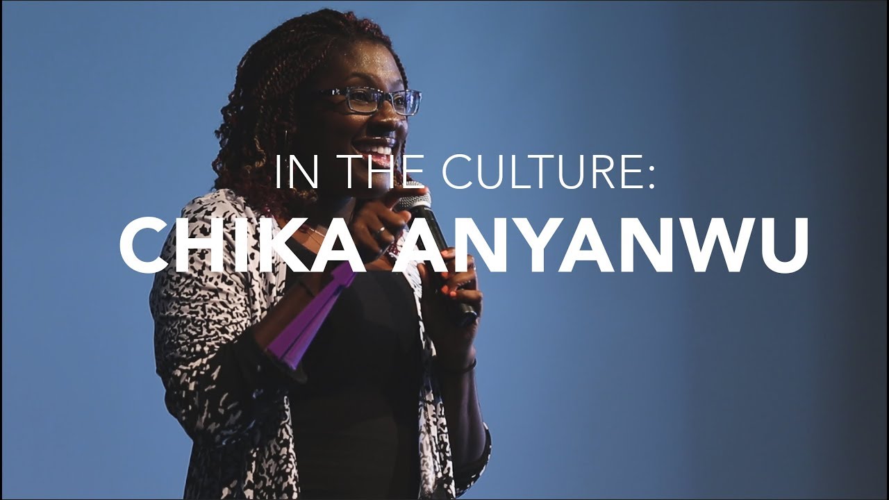 In the Culture: Chika Anyanwu - YouTube