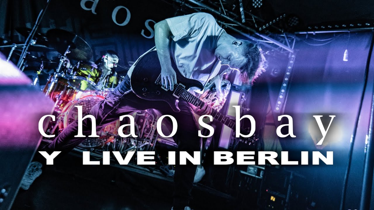 CHAOSBAY - Y (live in Berlin) - YouTube