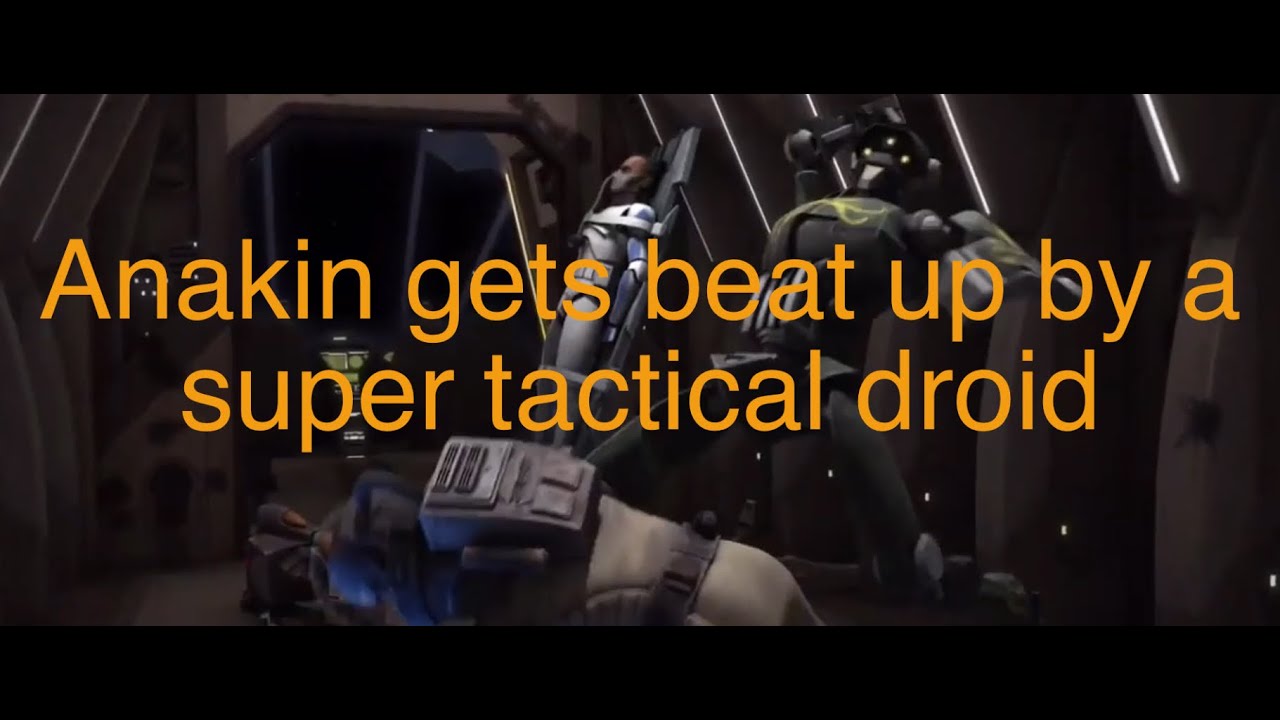 Star Wars The Clone Wars Anakin gets beat up by a Super Tactical Droid ...