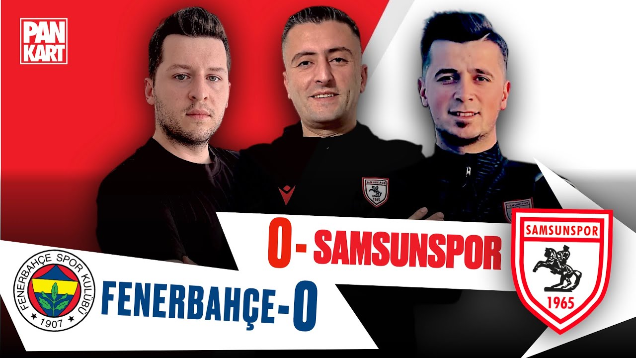 Fenerbahçe (0-0) Samsunspor, Trendyol Süperlig 28. Hafta #samsunspor # ...