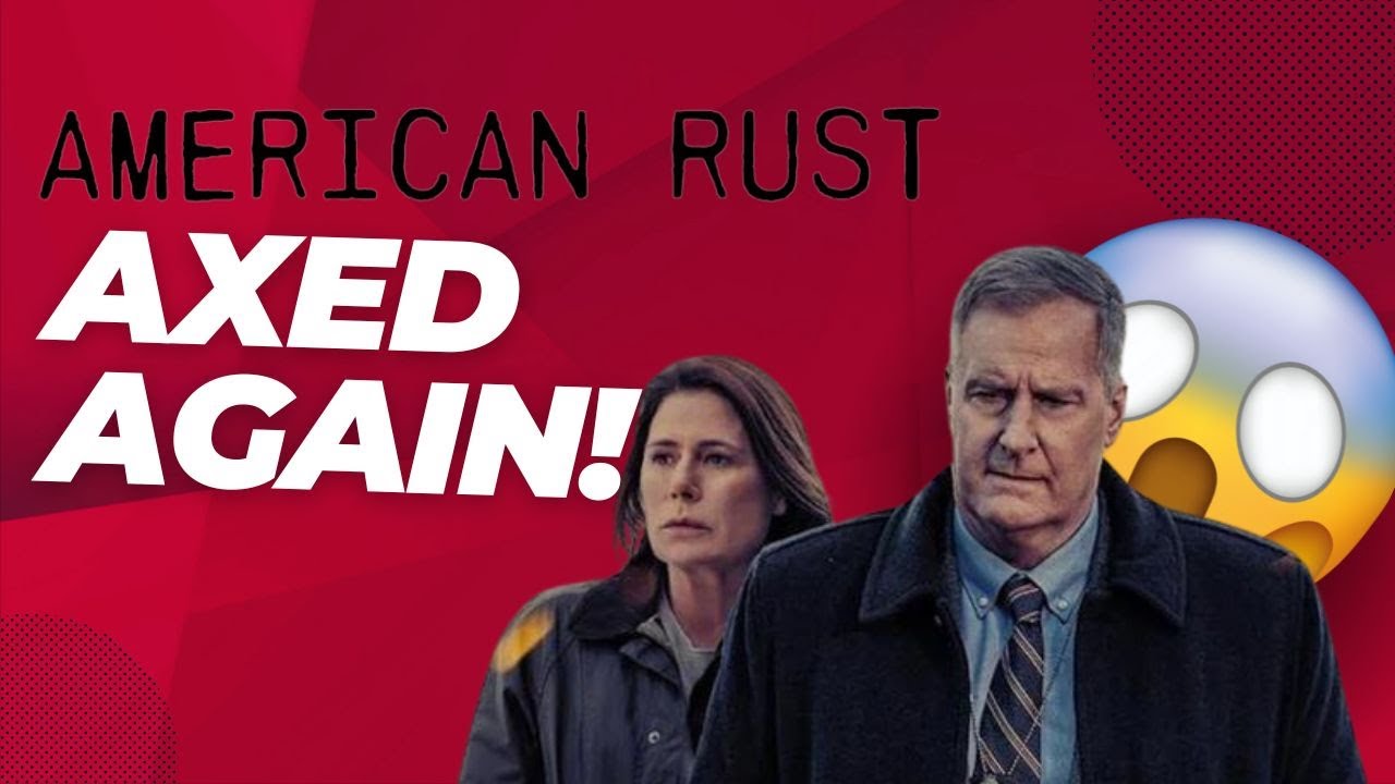 🚨 American Rust Cancelled Again! No Season 3 On Prime Video! 😢 - YouTube