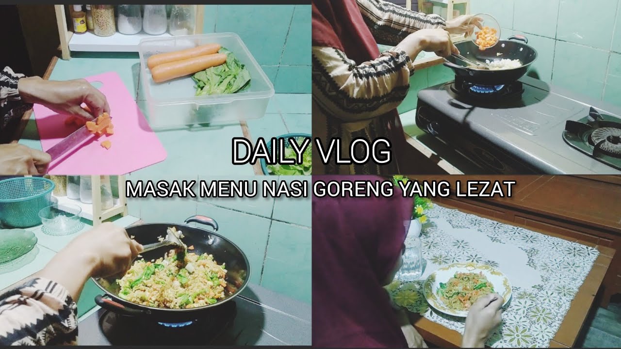 DAILY VLOG,, MASAK MENU NASI GORENG YANG LEZAT ! - YouTube