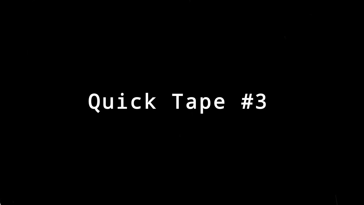 Quick Tape #3 - YouTube