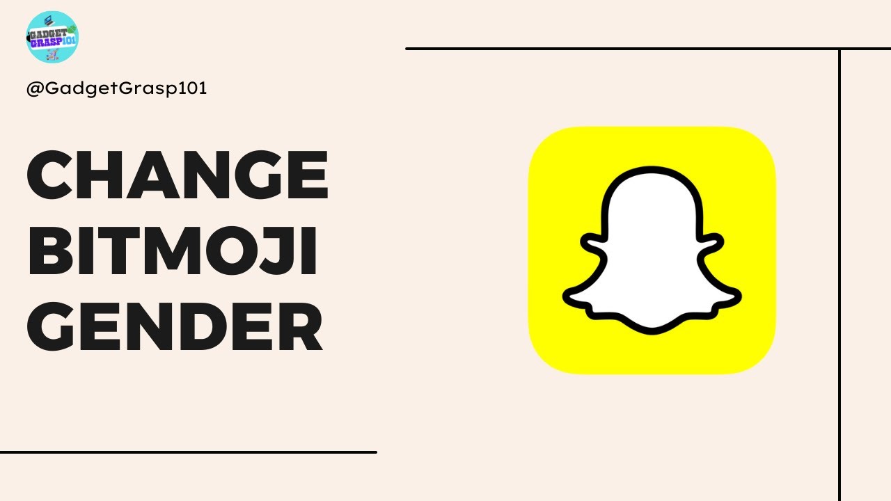 How to Change Bitmoji Gender, Face, Style and Bitmoji Outfit on ...