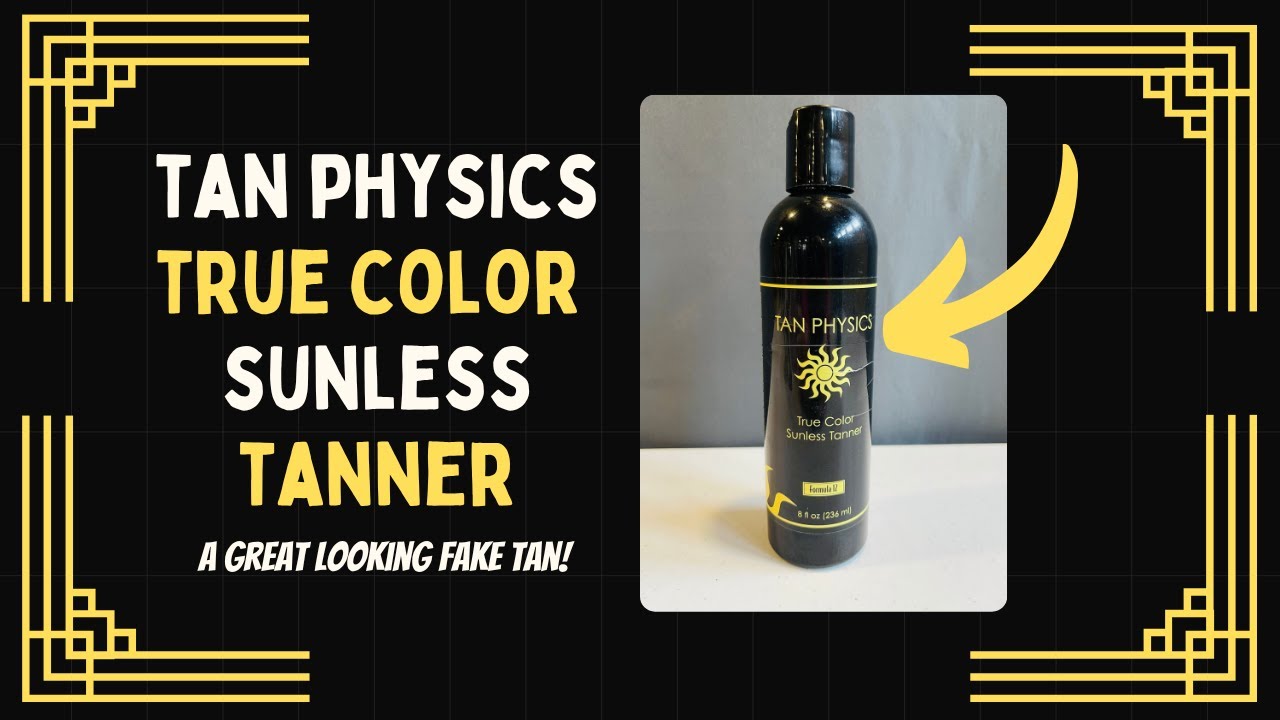 Review of Tan Physics True Color Sunless Tanner 8 fl oz - YouTube