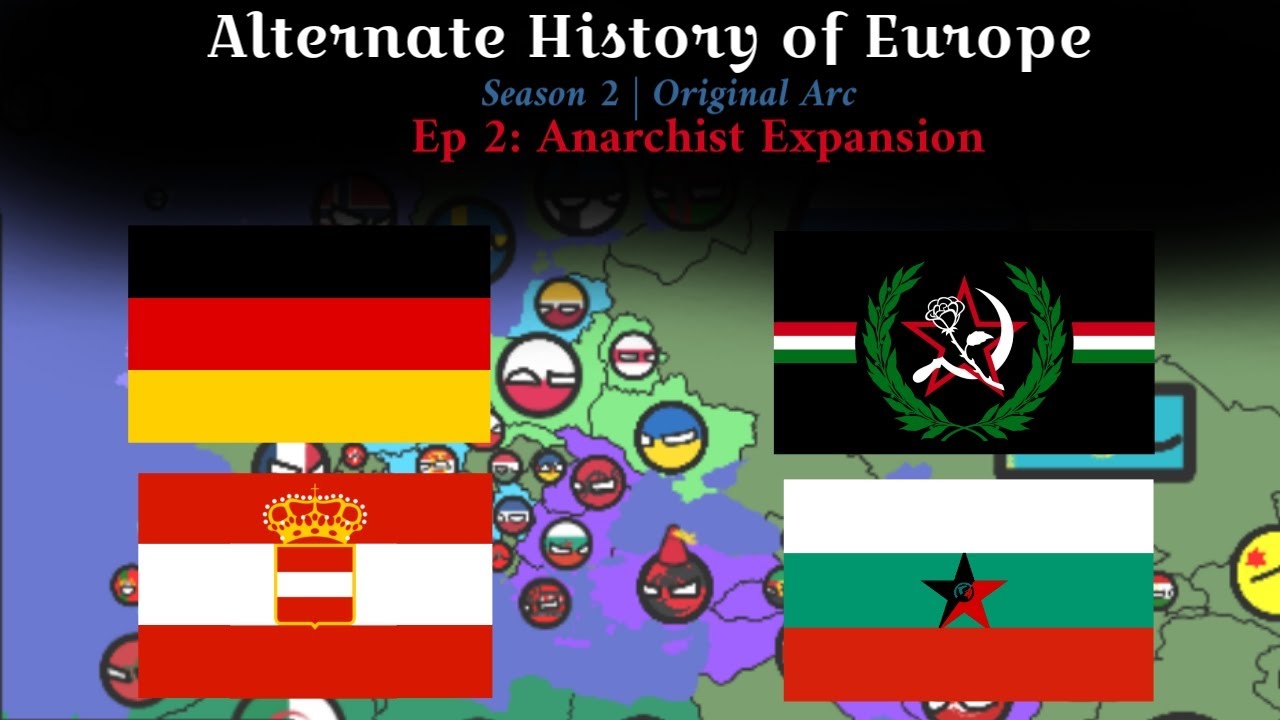 Alternate History of Europe: Countryballs Season 2 | Ep 2: Anarchist ...