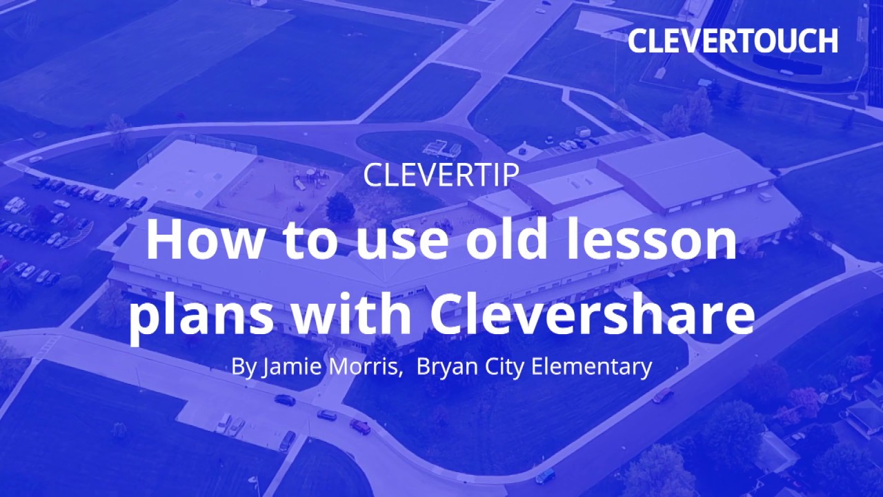 Clevertouch | Teacher Tip: How to use old lesson plans with Clevershare ...