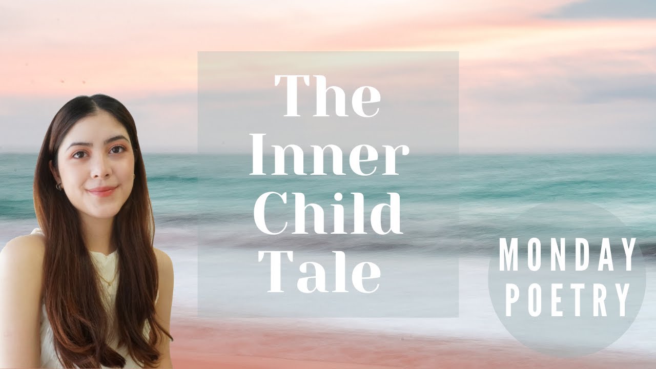 Monday Poetry - The Inner Child Tale - YouTube