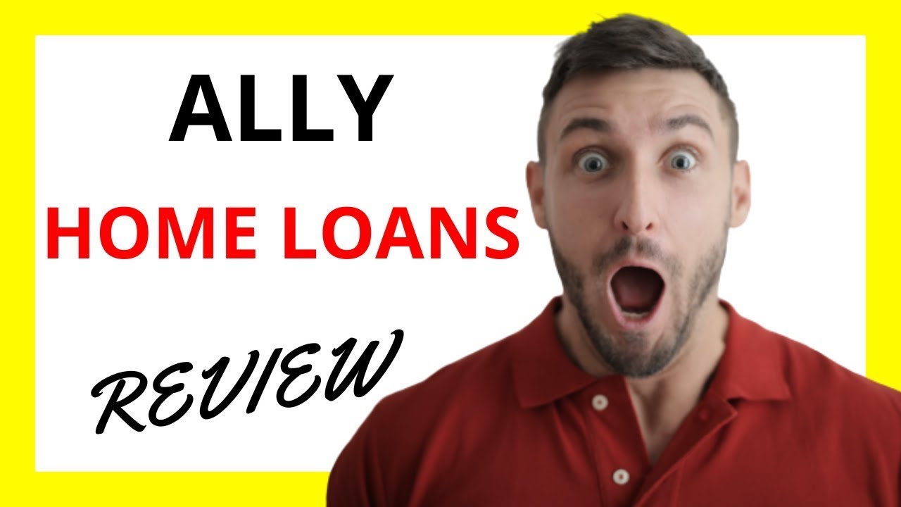 🔥 Ally Home Loan Review: A Closer Look at Home Financing Options - YouTube