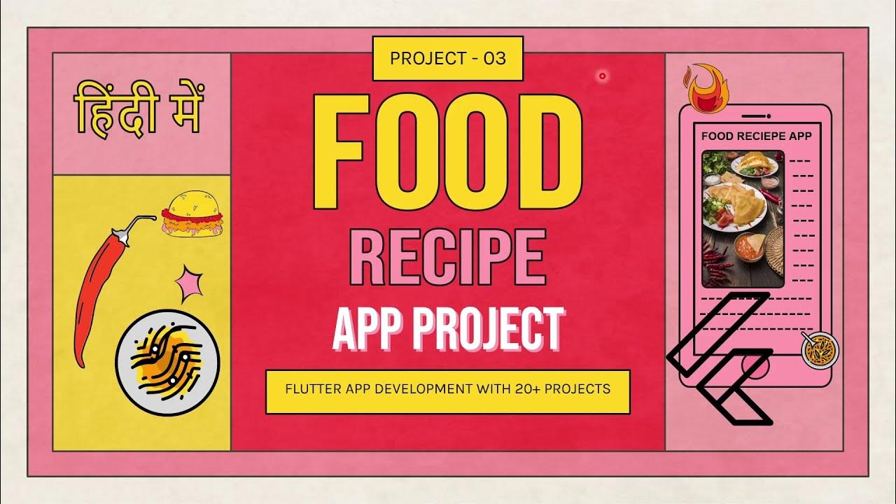 [PROJECT - 3] #0 Food Recipe App Project In Flutter | Flutter Tutorial ...
