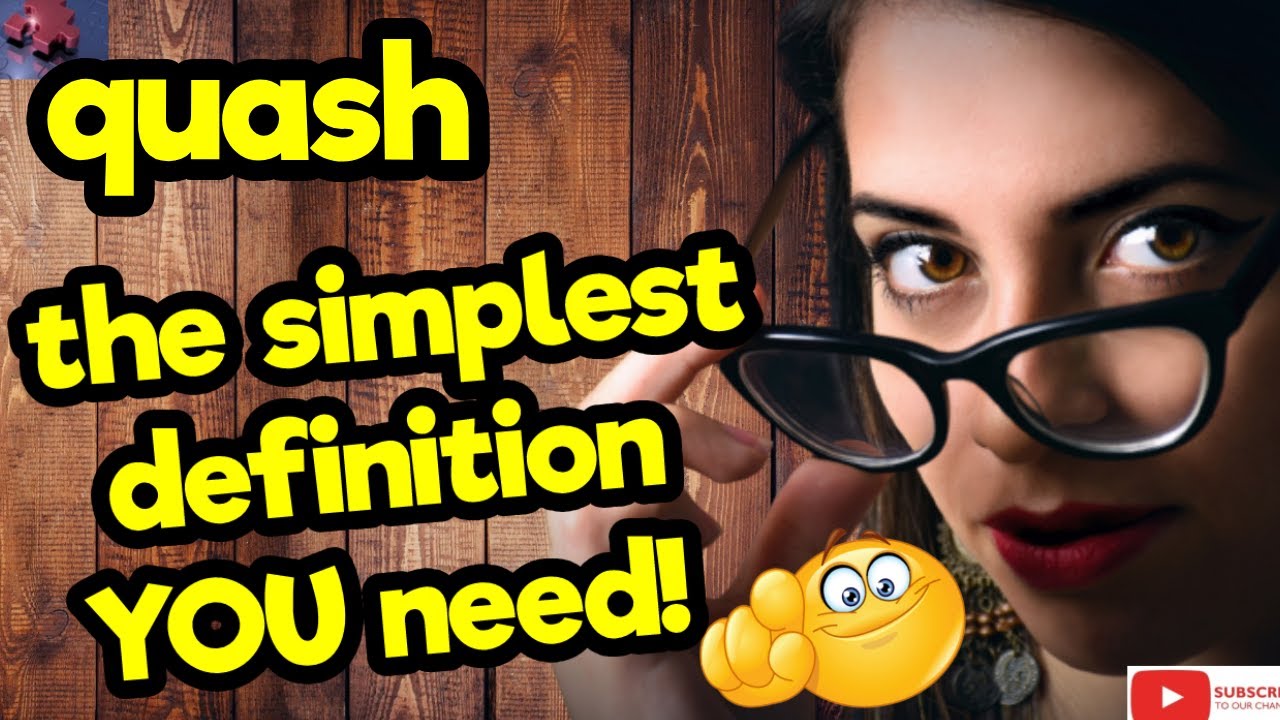 QUASH. The simplest definition YOU need!! #tellsvidetionary™ - YouTube