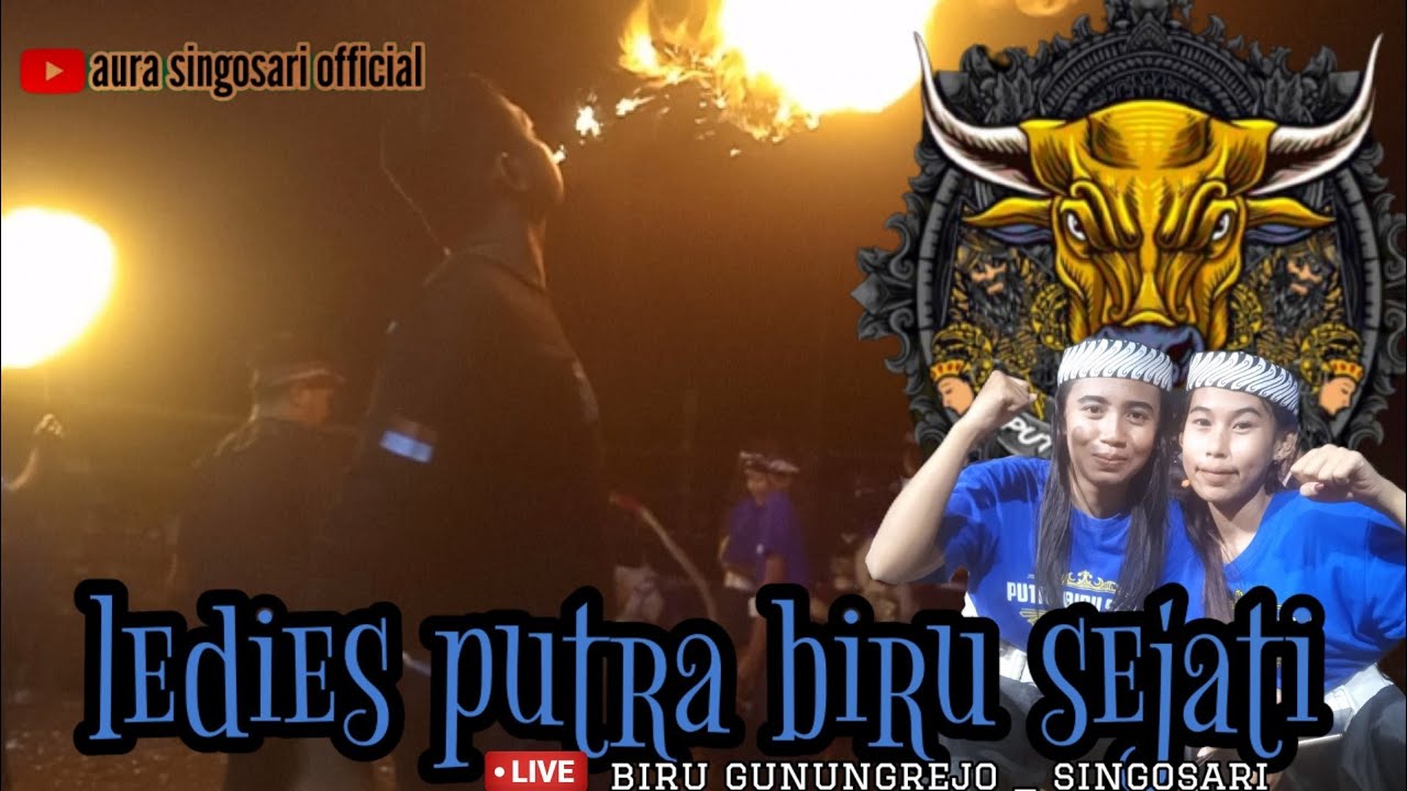 🔴BEROT‼️LEDIES PUTRA BIRU SEJATI GANYENG ATRAKSI SEMBUR API // LIVE ...