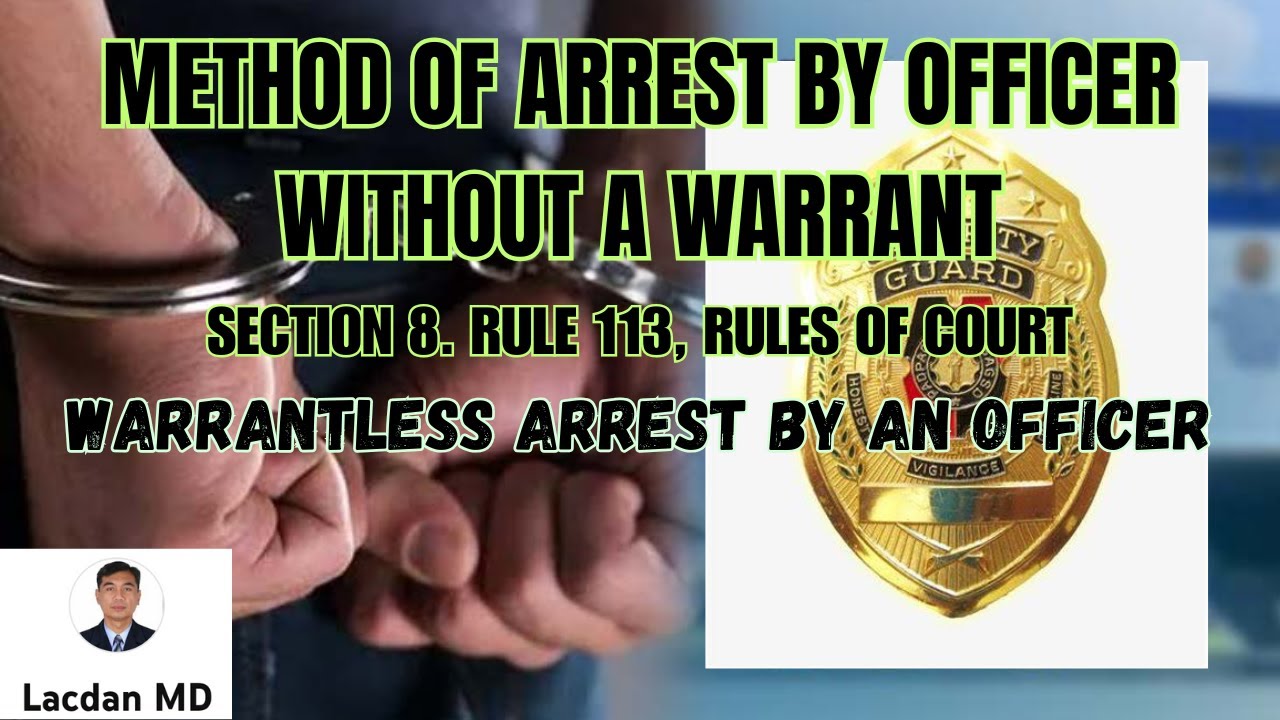 METHOD OF ARREST BY OFFICER WITHOUT A WARRANT - YouTube