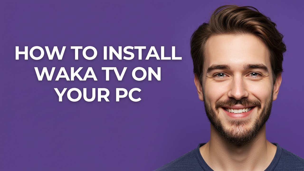 How To Install Waka Tv On Your Pc - UPDATED! - YouTube
