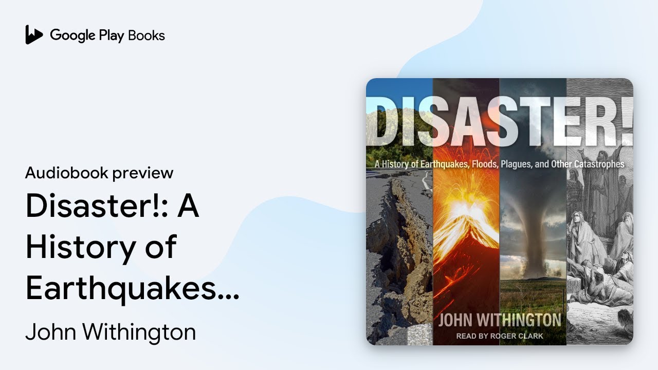 Disaster!: A History of Earthquakes, Floods,… by John Withington ...