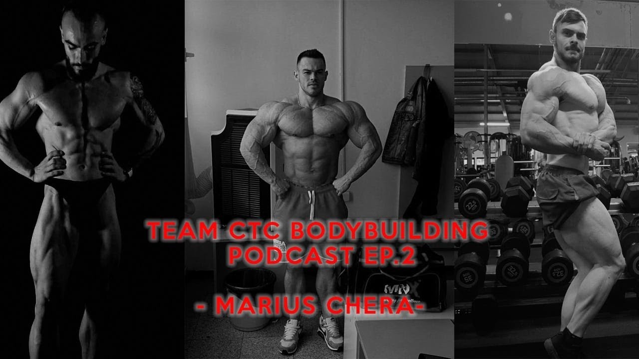 BODYBUILDING & LIFESTYLE PODCAST EP.2 - MARIUS CHERA | NOEL MARCIUC ...