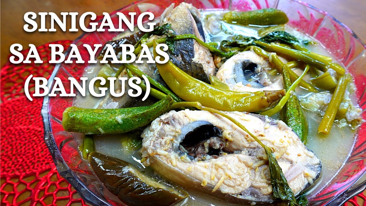 SINIGANG SA BAYABAS (BANGUS) - YouTube
