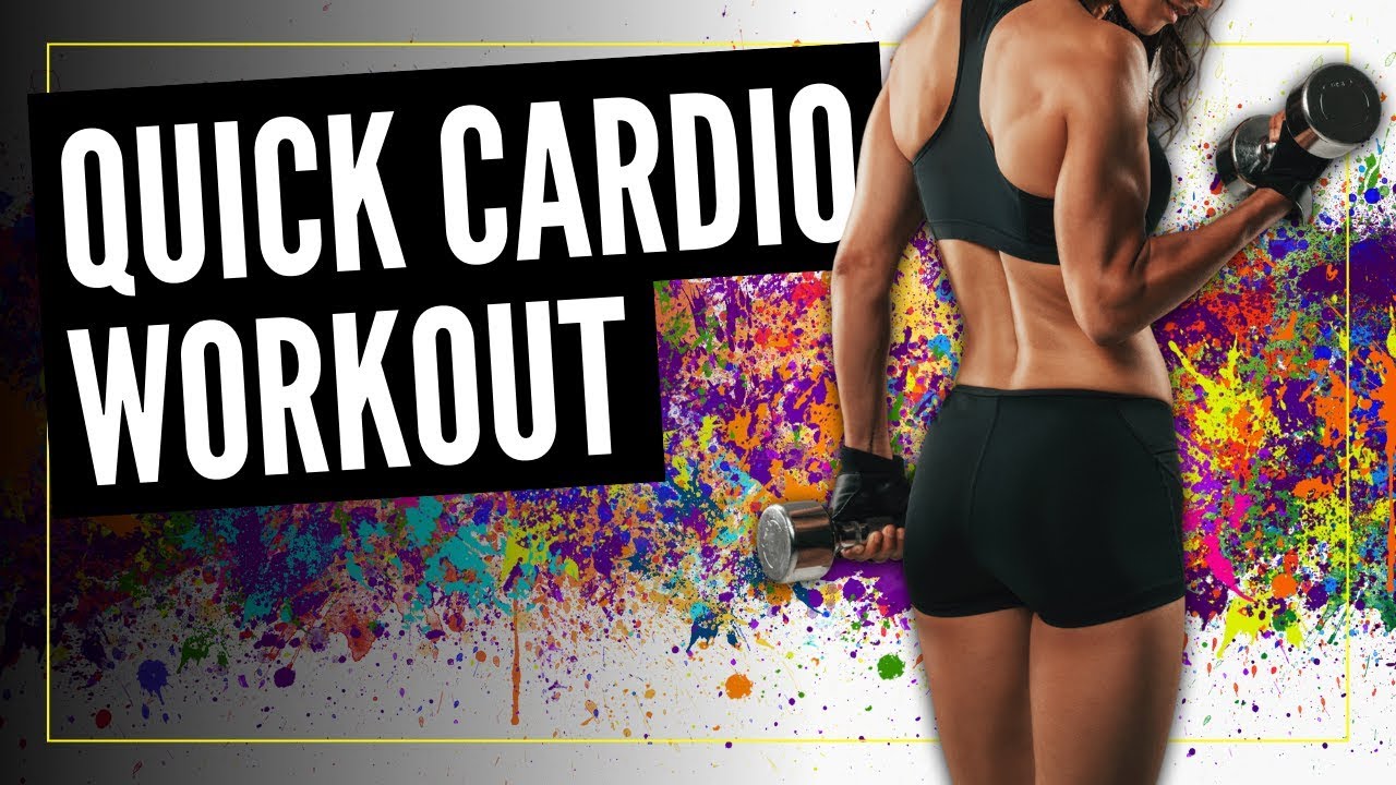 Quick Cardio Workout Youtube