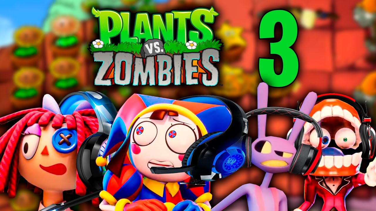 The Amazing Digital Circus Characters Play Plants vs Zombies (Part 3 ...