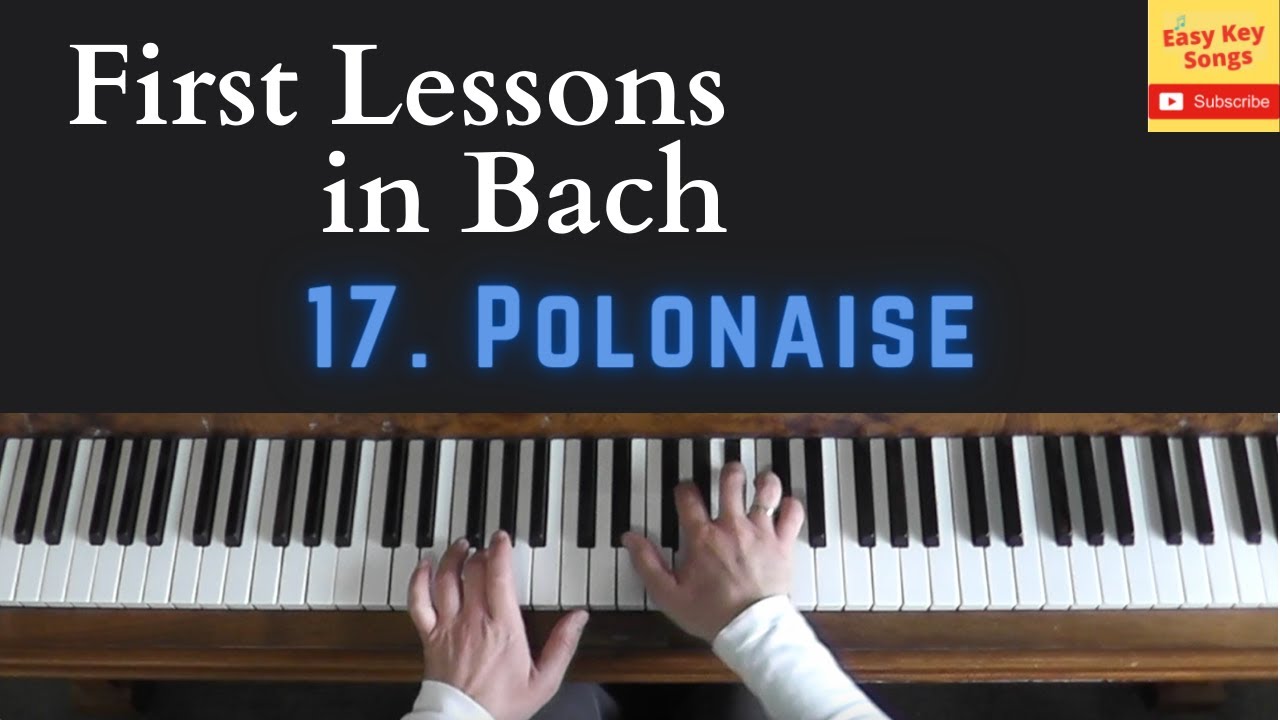 JS Bach - First lessons in Bach. 17-Polonaise in G Minor BWV Anh.125 ...