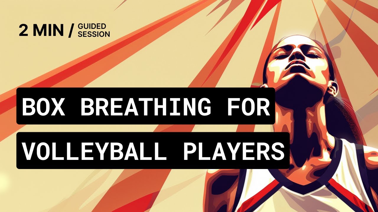 Volleyball Box Breathing | Improve Focus on the Court: Guided Box ...