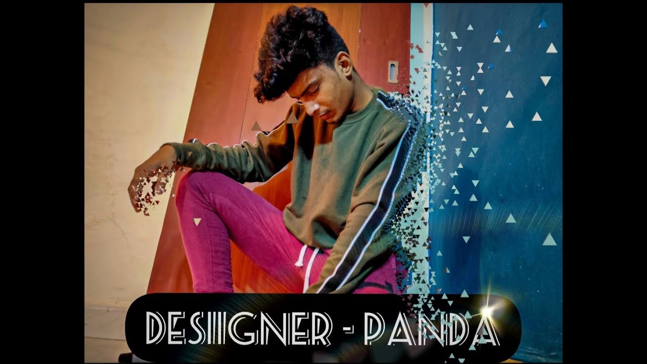 DESIIGNER - PANDA | ANMOL VISHWAKARMA CHOREOGRAPHY - YouTube