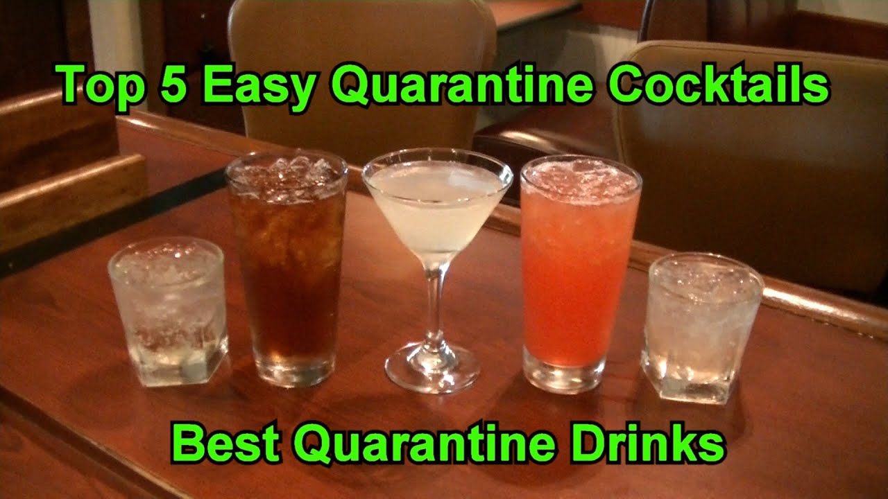 Top 5 Easy Quarantine Cocktails Best Quarantine Drinks - YouTube