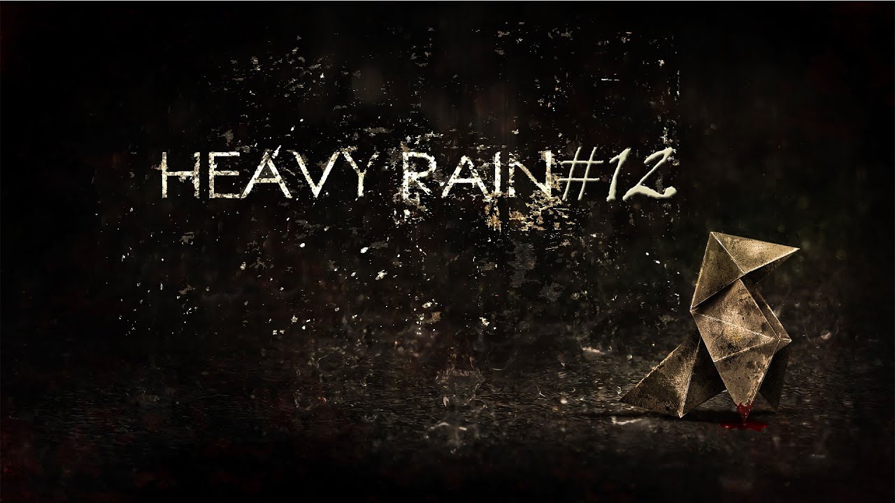Heavy Rain # 12 - YouTube