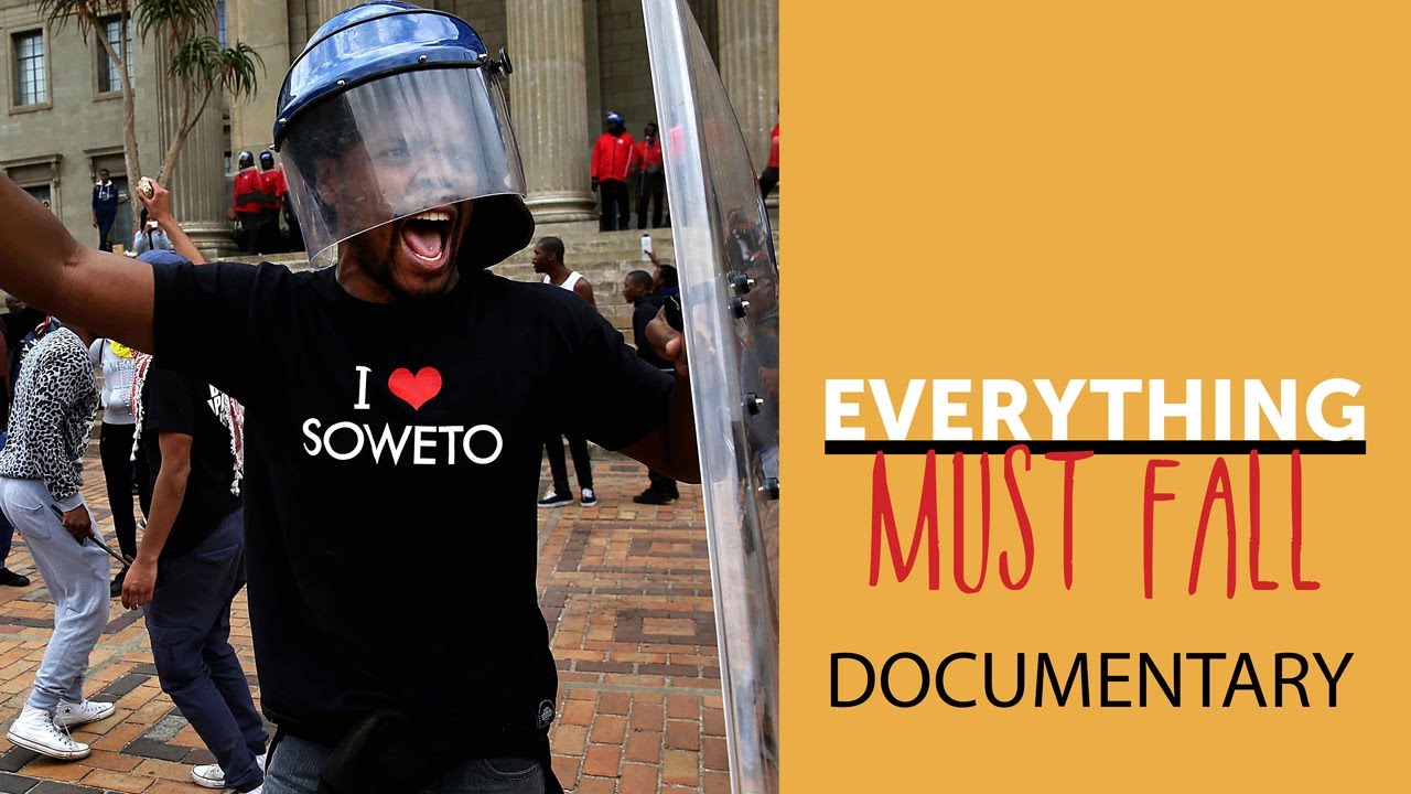 Everything Must Fall - #FeesMustFall - Documentary 2018 - YouTube