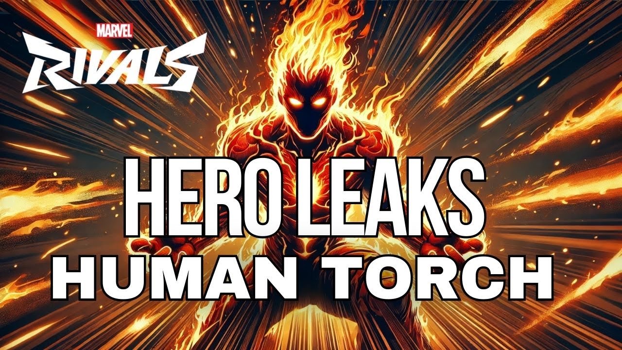 Human Torch Leak Marvel Rivals BIG update - YouTube