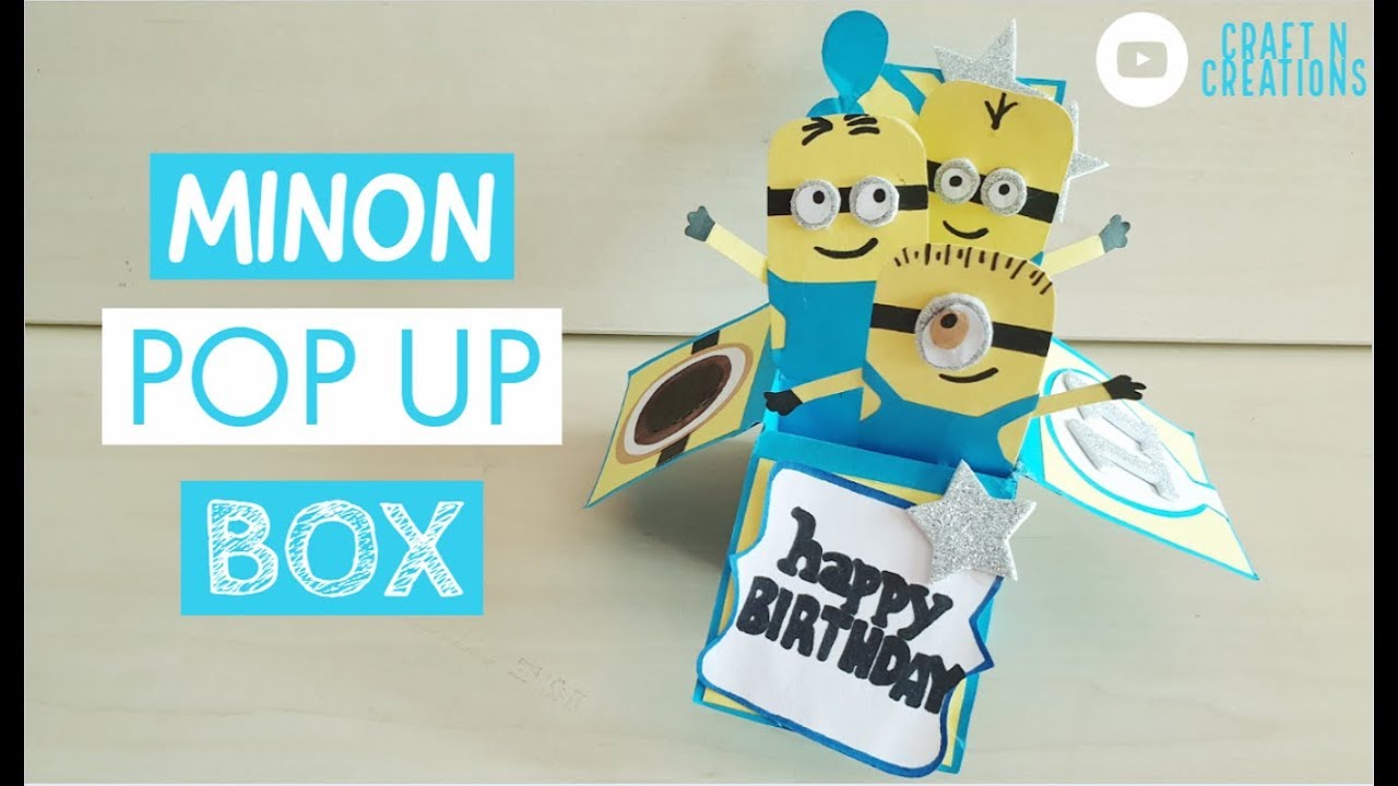 3D Minion Birthday Pop Up Box - YouTube