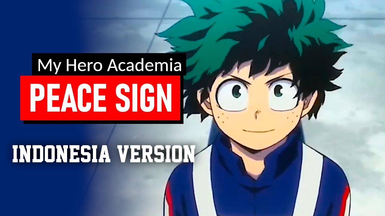 My Hero Academia OP 2 - Peace Sign | Cover Indonesia | Yudi - YouTube