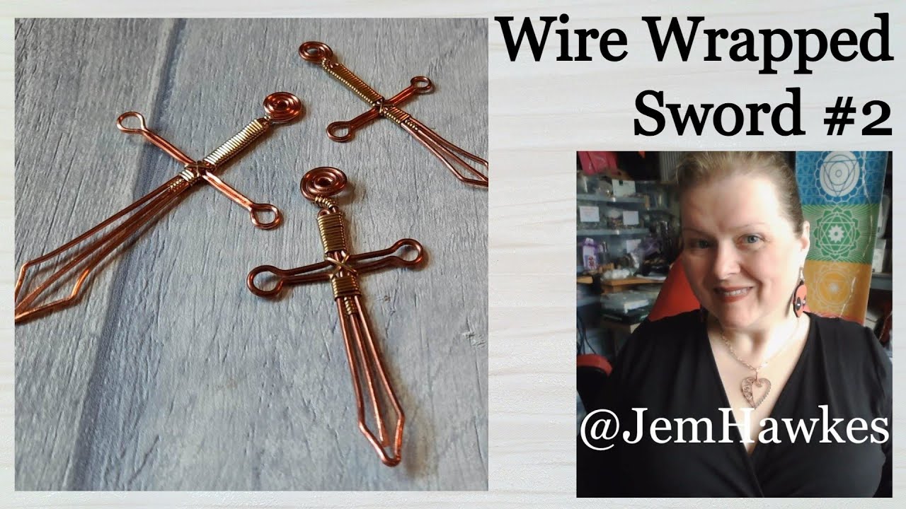 Create a Wire Wrapped Sword | Sword 2 | with Jem Hawkes - YouTube