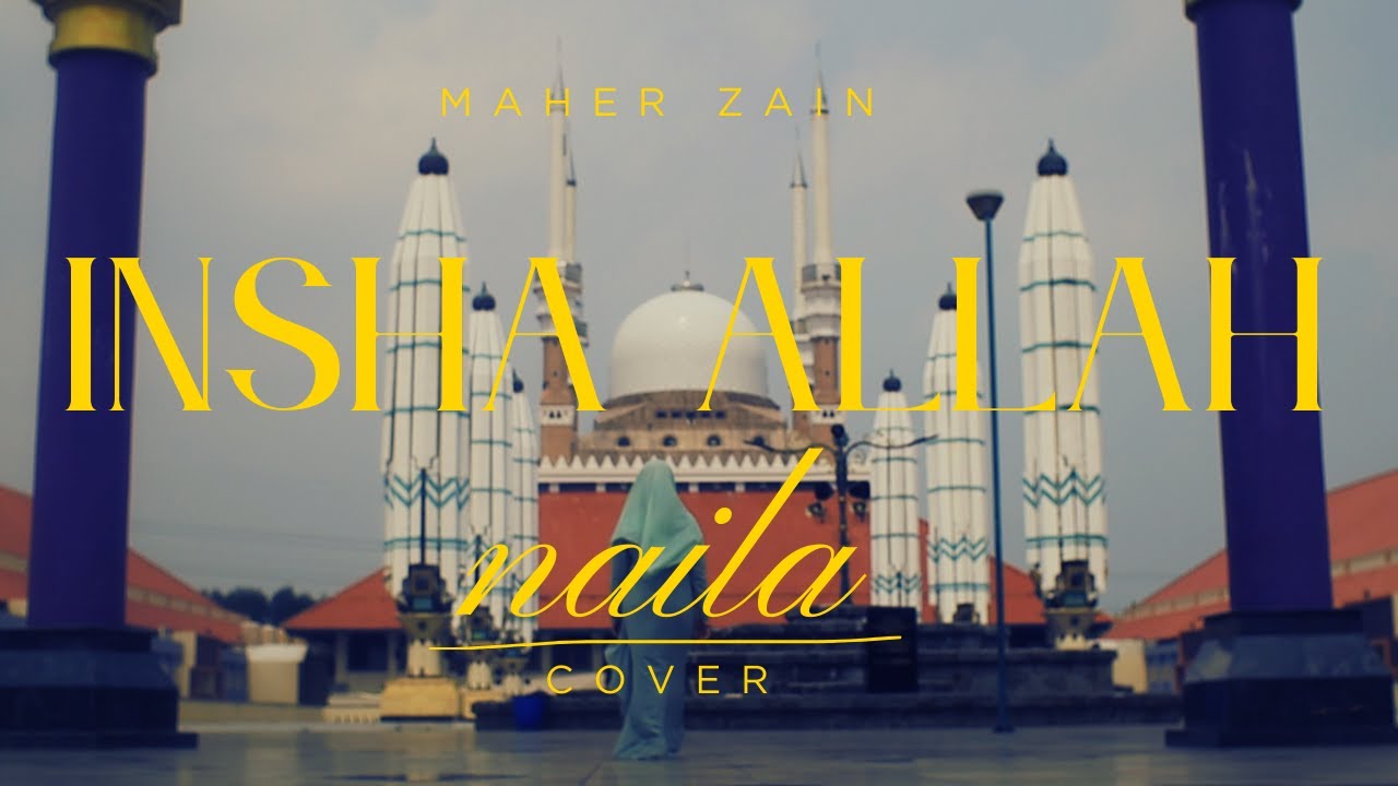 INSHA ALLAH COVER BY NAILA - YouTube