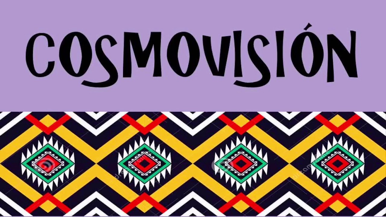 Cosmovisión de los pueblos originarios Escuela A&C - YouTube