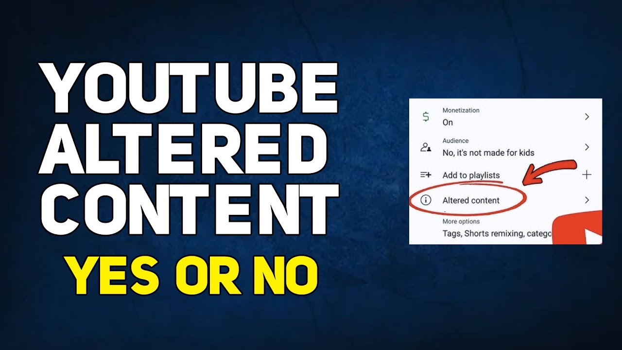 What is Altered Content or Synthetic Content in Youtube! Alytered ...