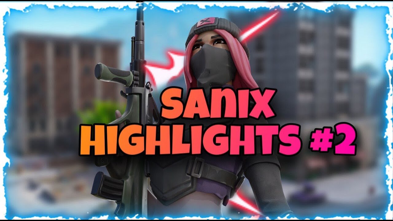 Sanix | Highlights #2 - YouTube