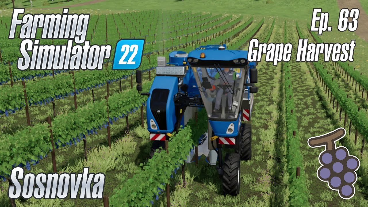 FS22 | Sosnovka - Episode 63 - Grape Harvest | Farming Simulator 22 ...